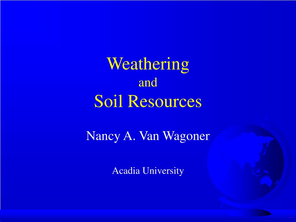 PPT - Weathering and Soil Resources PowerPoint Presentation, free ...