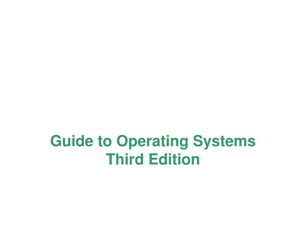 PPT - Guide to Operating Systems Third Edition PowerPoint Presentation ...