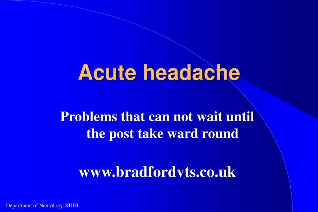 PPT - Acute headache PowerPoint Presentation, free download - ID:369328