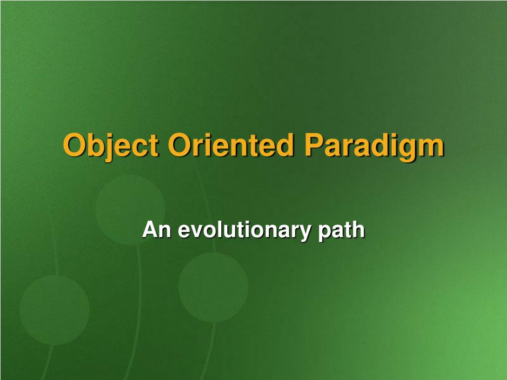 PPT - Object Oriented Paradigm PowerPoint Presentation, free download ...