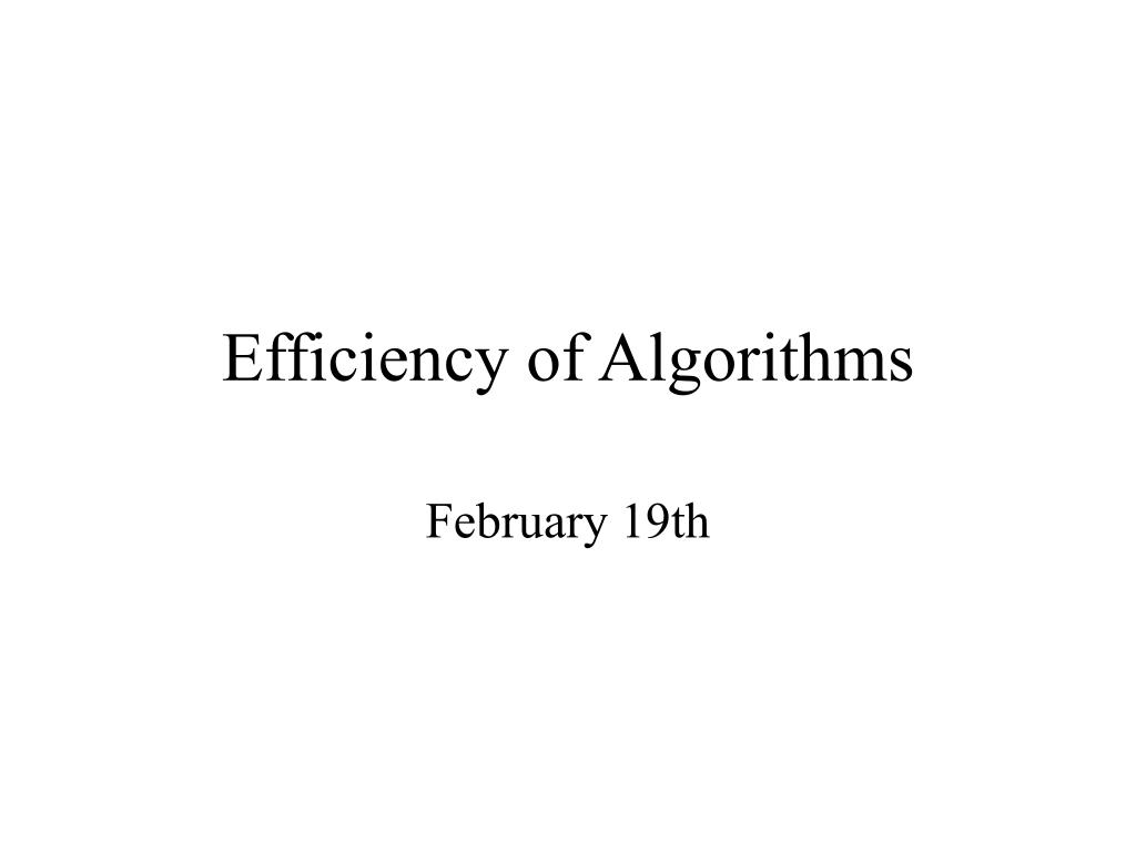 PPT - Efficiency of Algorithms PowerPoint Presentation, free download ...