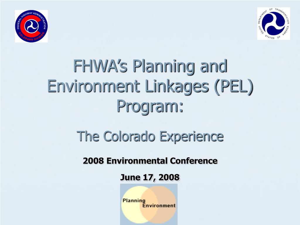 PPT - FHWA’s Planning and Environment Linkages (PEL) Program ...