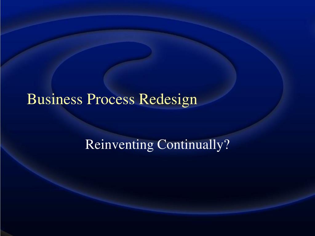 PPT - Business Process Redesign PowerPoint Presentation, free download ...