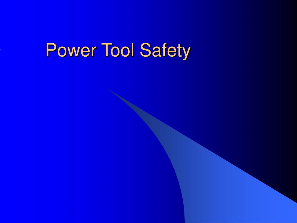 PPT - Power Tool Safety PowerPoint Presentation, free download - ID:370705
