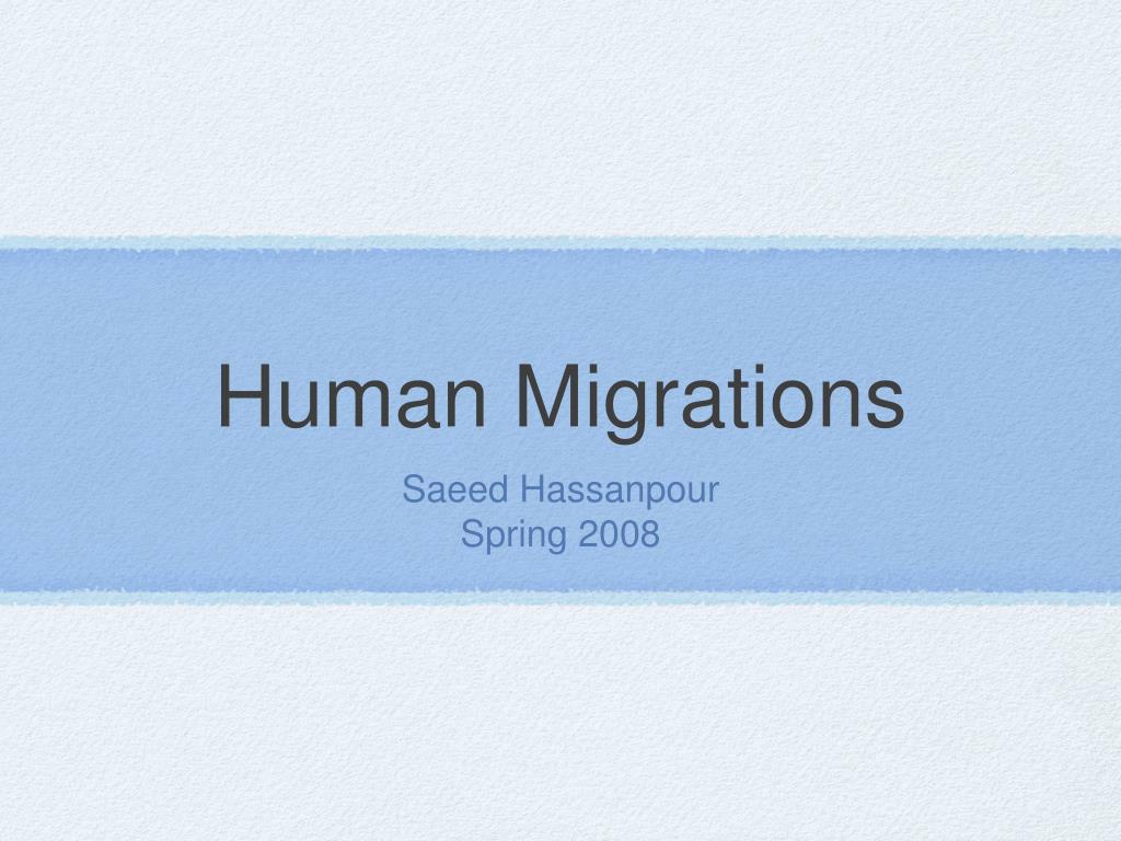 PPT - Human Migrations PowerPoint Presentation, free download - ID:37112