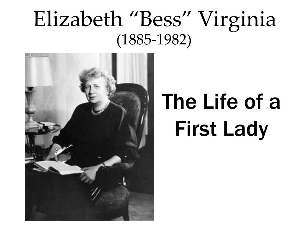 PPT - Elizabeth “Bess” Virginia PowerPoint Presentation, free download ...