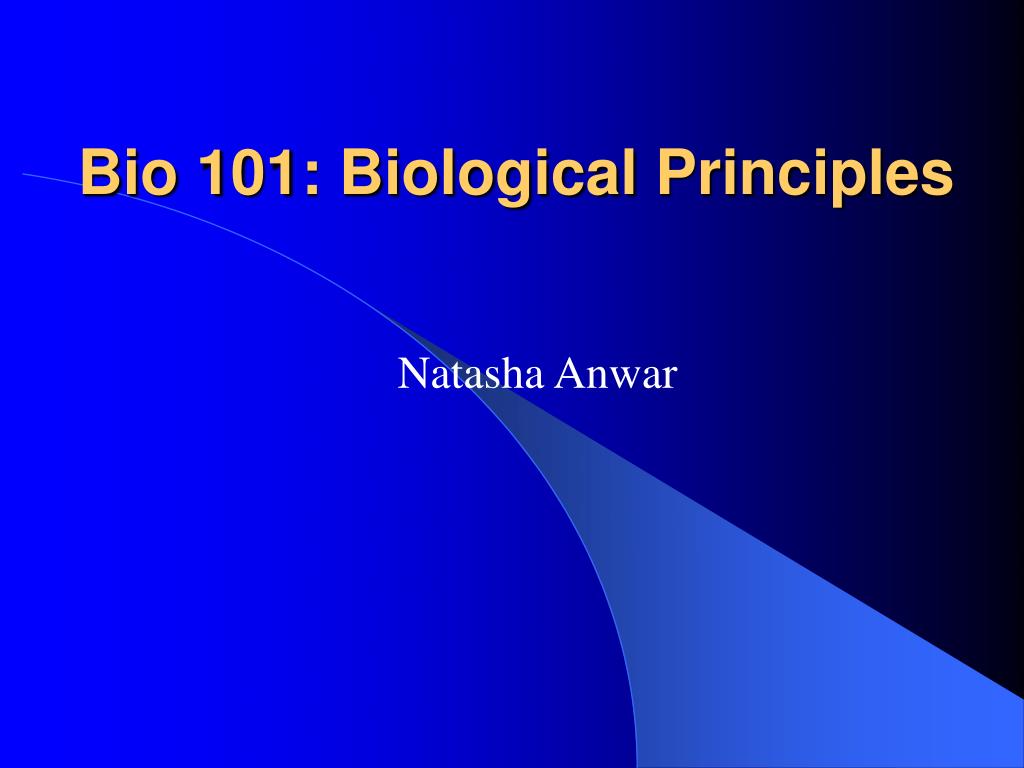 PPT - Bio 101: Biological Principles PowerPoint Presentation, free ...