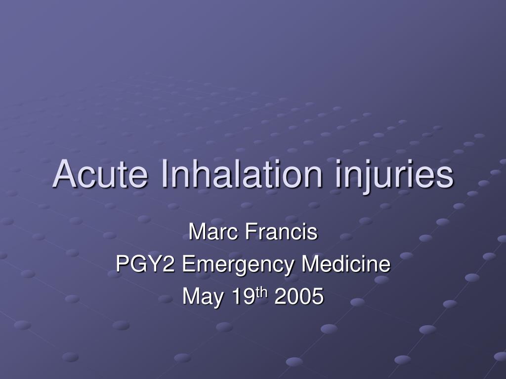 PPT - Acute Inhalation injuries PowerPoint Presentation, free download ...
