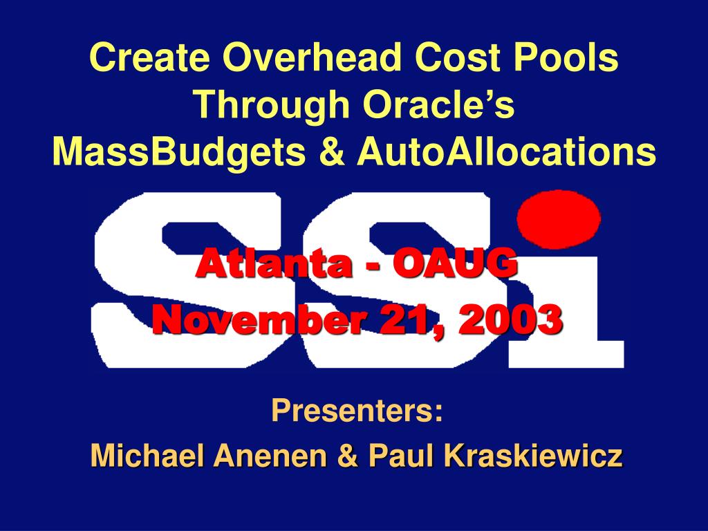 PPT - Create Overhead Cost Pools Through Oracle’s MassBudgets ...