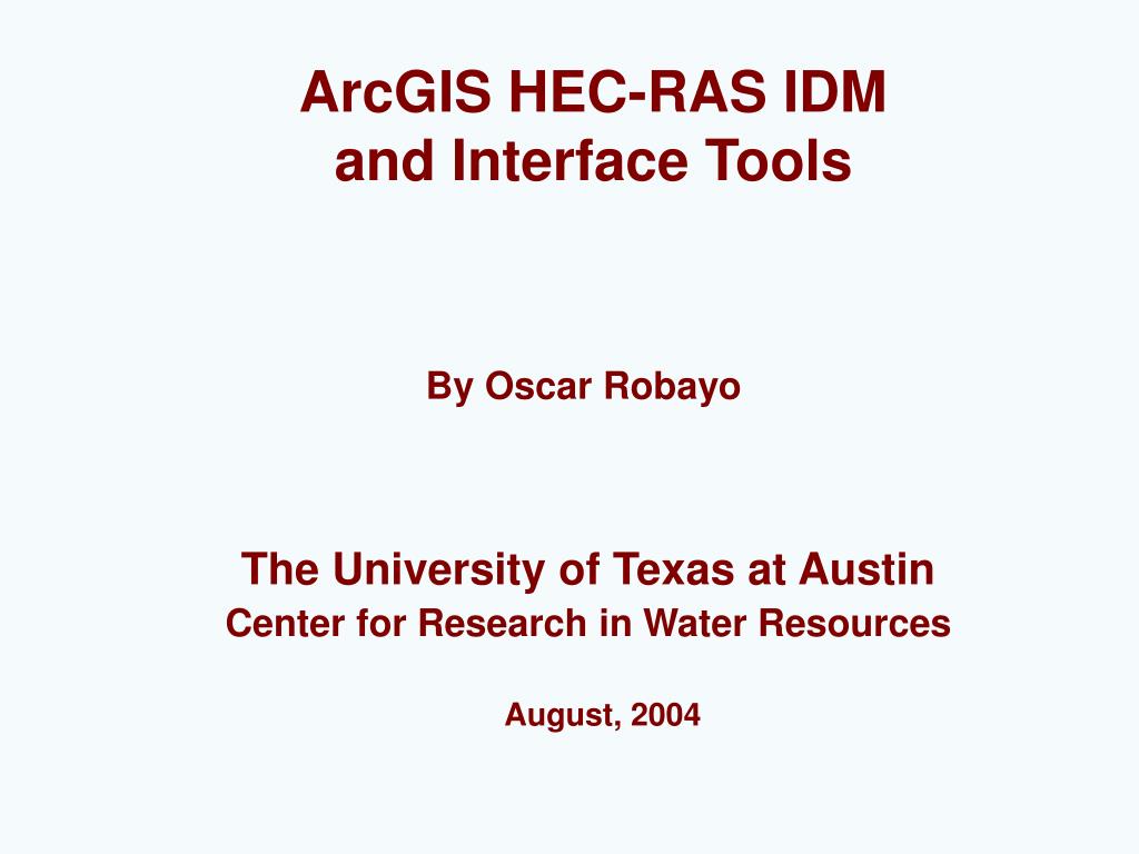 PPT - ArcGIS HEC-RAS IDM and Interface Tools PowerPoint Presentation ...