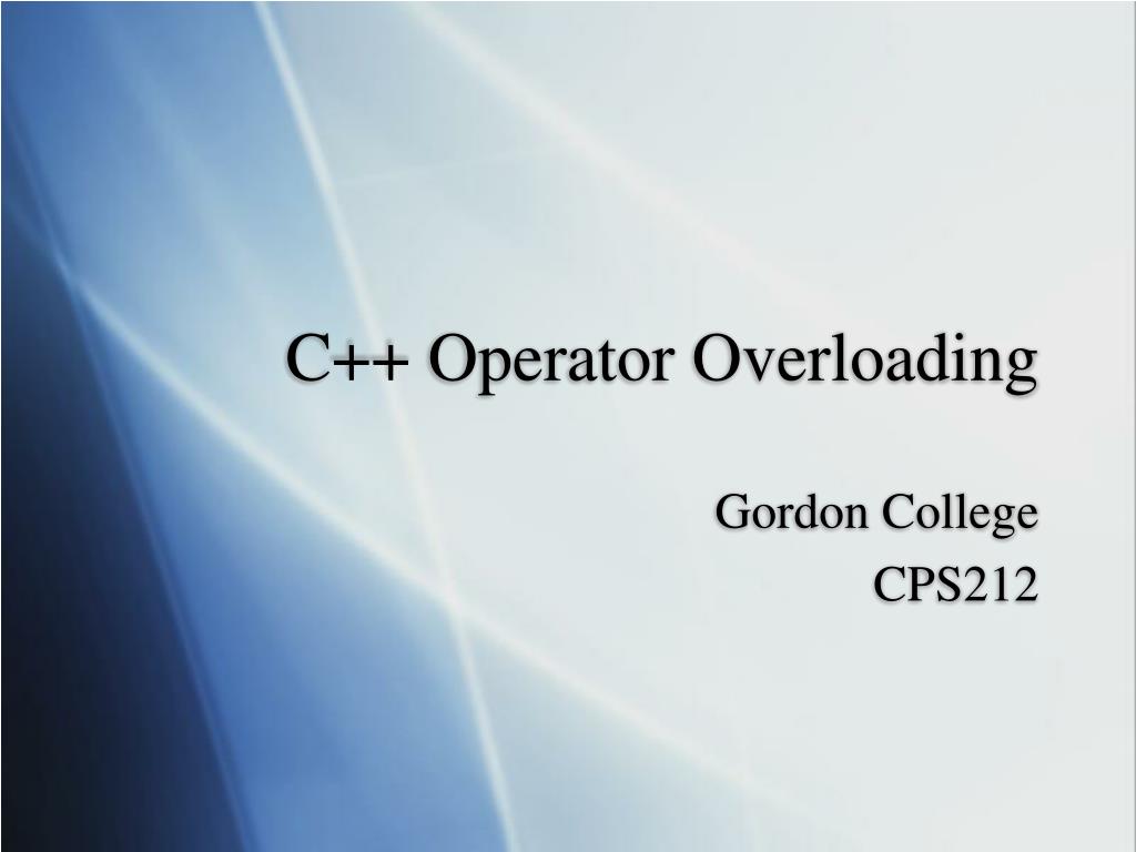 PPT - C++ Operator Overloading PowerPoint Presentation, free download ...