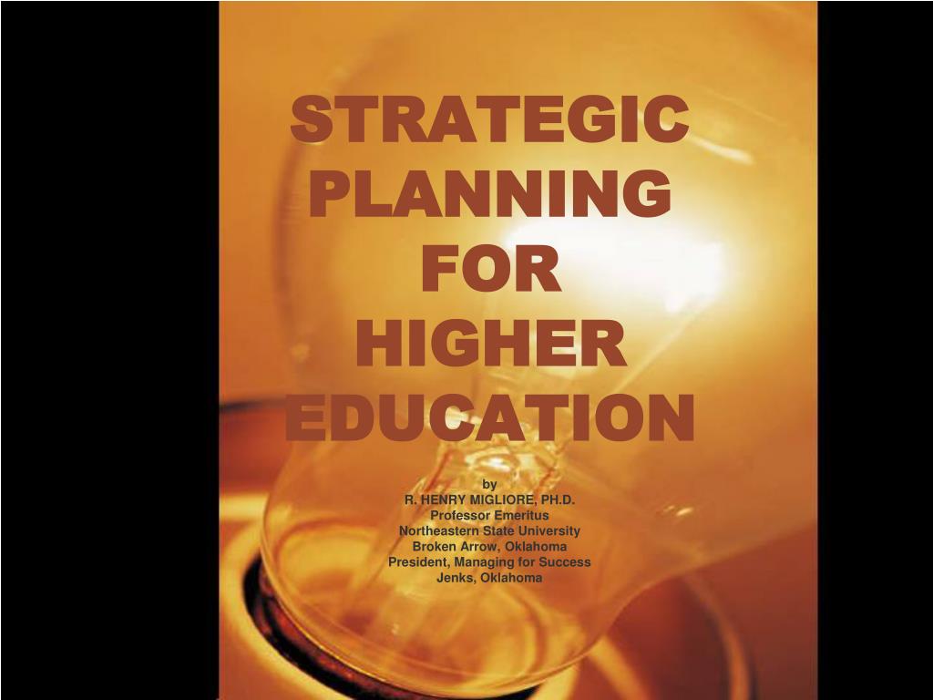 PPT - STRATEGIC PLANNING FOR HIGHER EDUCATION PowerPoint Presentation ...