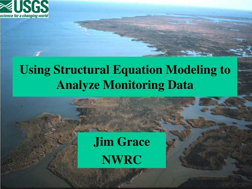PPT - Using Structural Equation Modeling to Analyze Monitoring Data ...