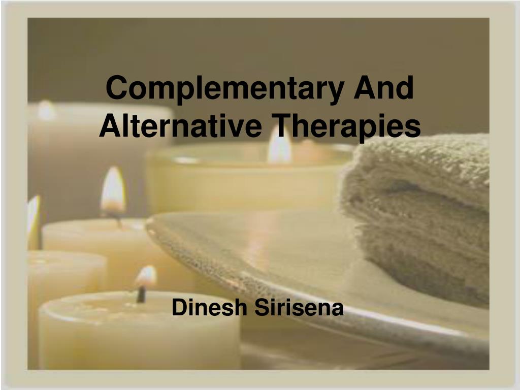 PPT - Complementary And Alternative Therapies PowerPoint Presentation ...