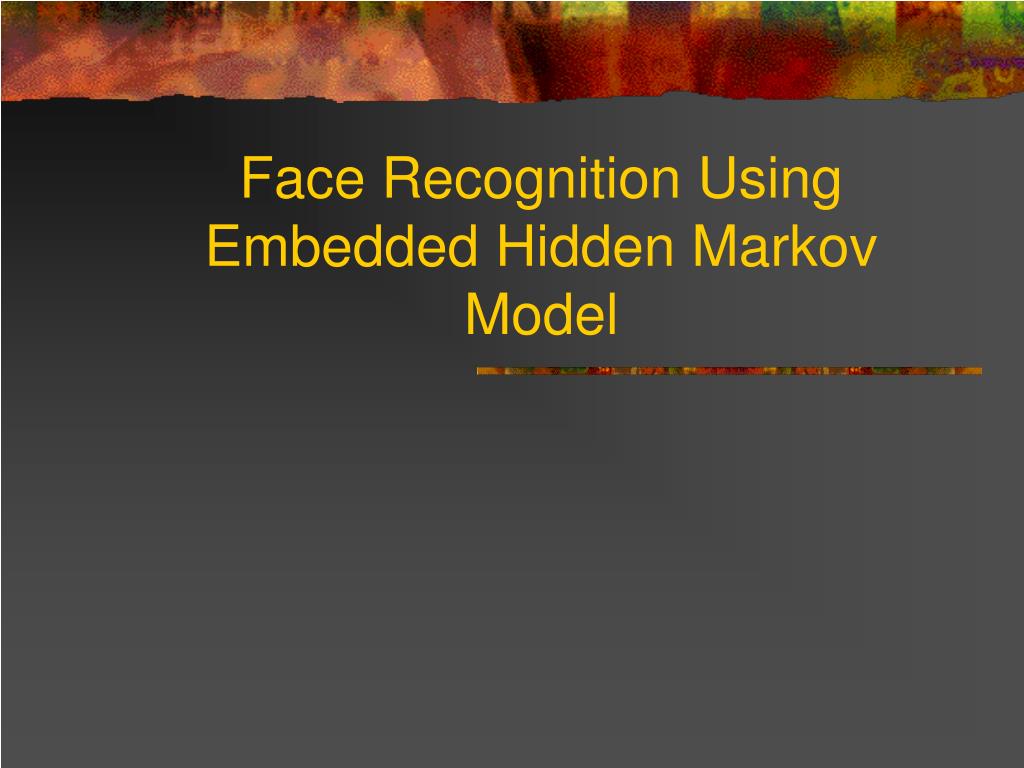 PPT - Face Recognition Using Embedded Hidden Markov Model PowerPoint ...