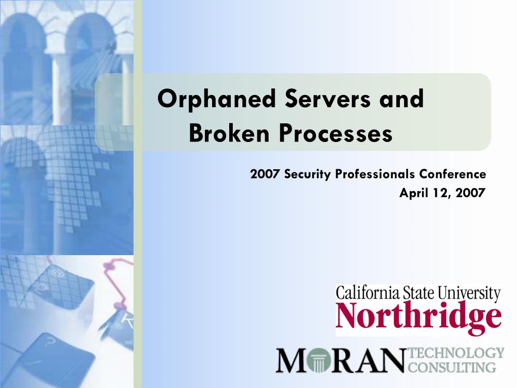 PPT - Orphaned Servers and Broken Processes PowerPoint Presentation ...