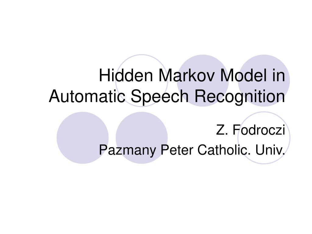 PPT - Hidden Markov Model in Automatic Speech Recognition PowerPoint ...