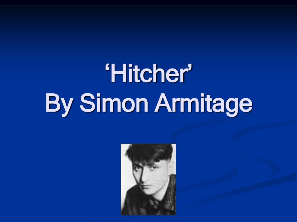 PPT - ‘Hitcher’ By Simon Armitage PowerPoint Presentation, free download - ID:375236