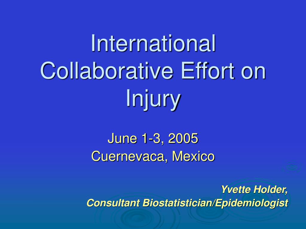PPT - International Collaborative Effort on Injury PowerPoint ...
