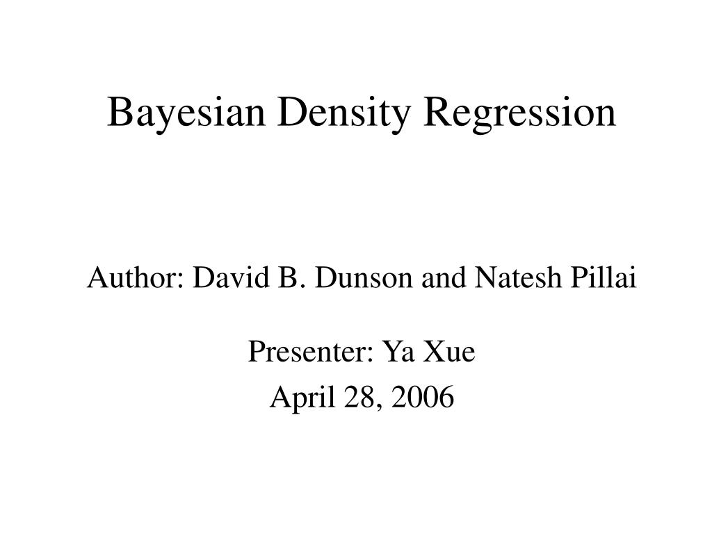 PPT - Bayesian Density Regression PowerPoint Presentation, free ...