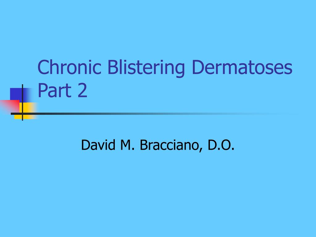 PPT - Chronic Blistering Dermatoses Part 2 PowerPoint Presentation ...