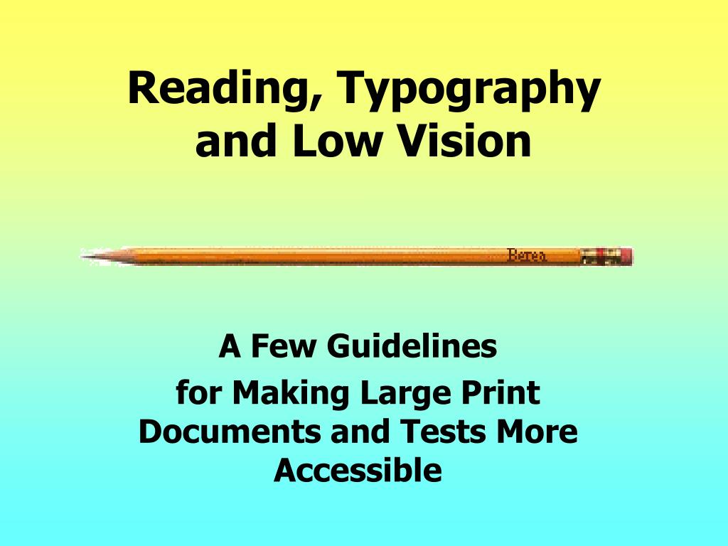 PPT - Reading, Typography and Low Vision PowerPoint Presentation, free ...