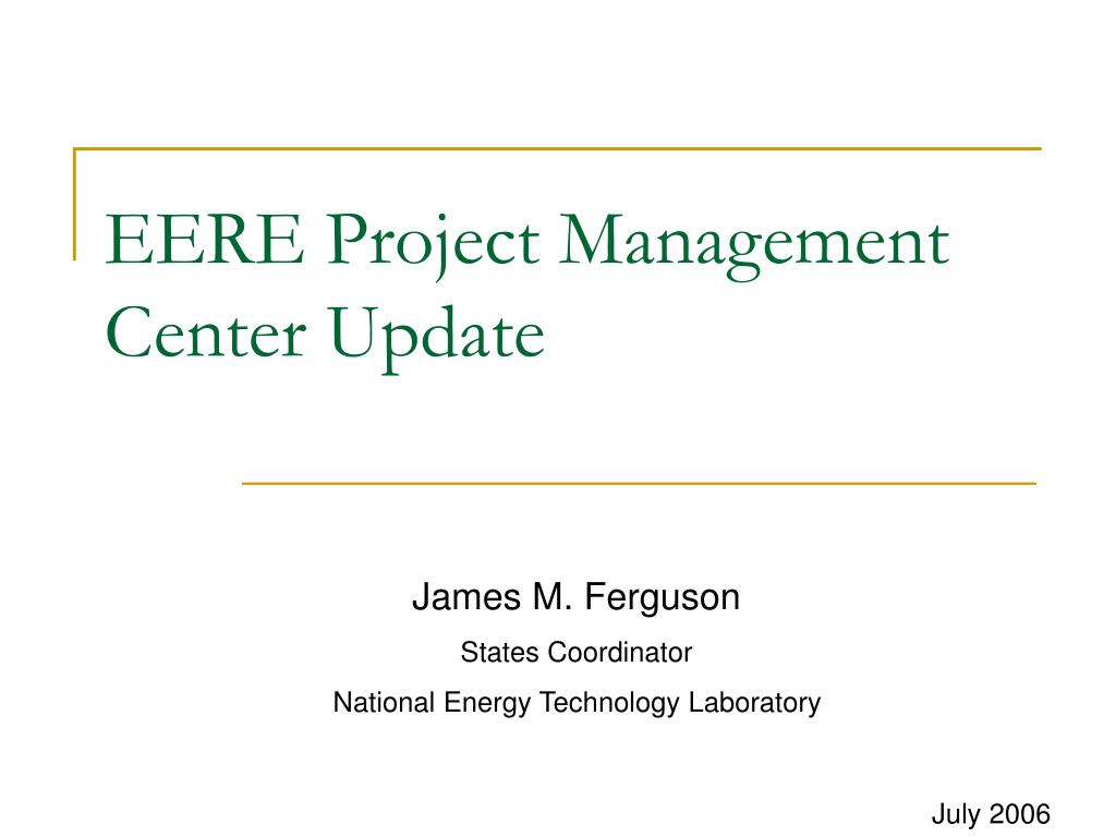 PPT - EERE Project Management Center Update PowerPoint Presentation ...