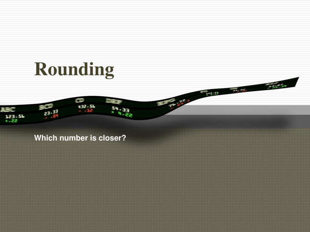 PPT - Rounding PowerPoint Presentation, free download - ID:378252