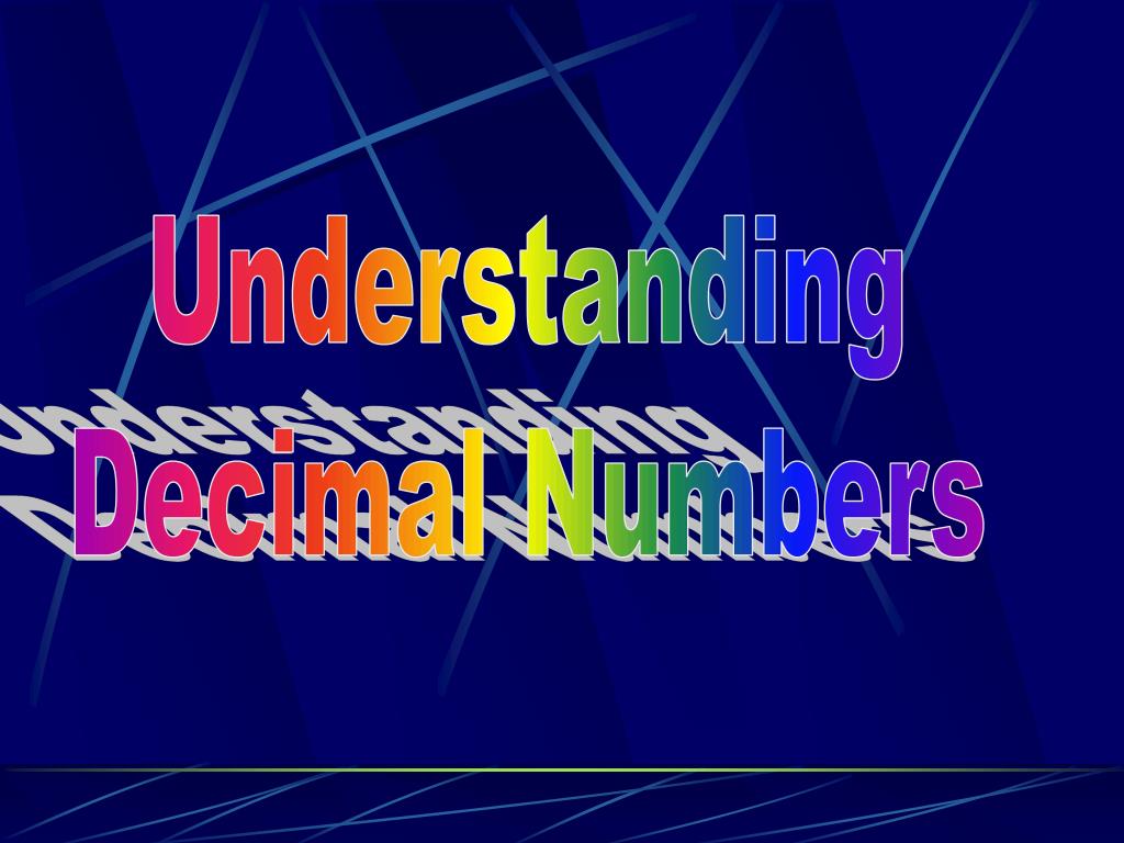 PPT - Understanding Decimal Numbers PowerPoint Presentation, free ...