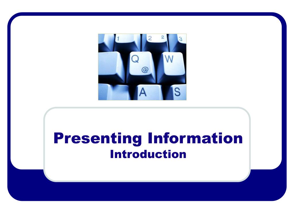 PPT - Presenting Information Introduction PowerPoint Presentation, free ...