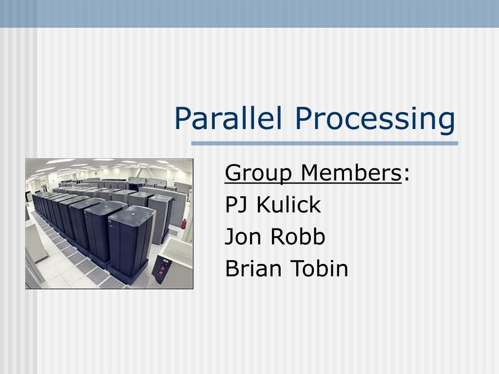 PPT - Parallel Processing PowerPoint Presentation, free download - ID ...