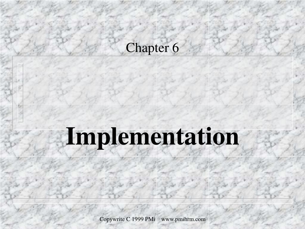 PPT - Chapter 6 Implementation PowerPoint Presentation, free download ...