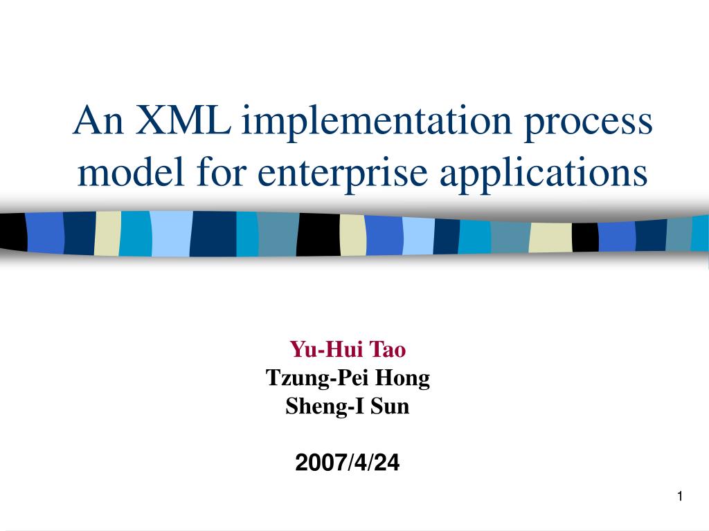 PPT - An XML implementation process model for enterprise applications PowerPoint Presentation ...