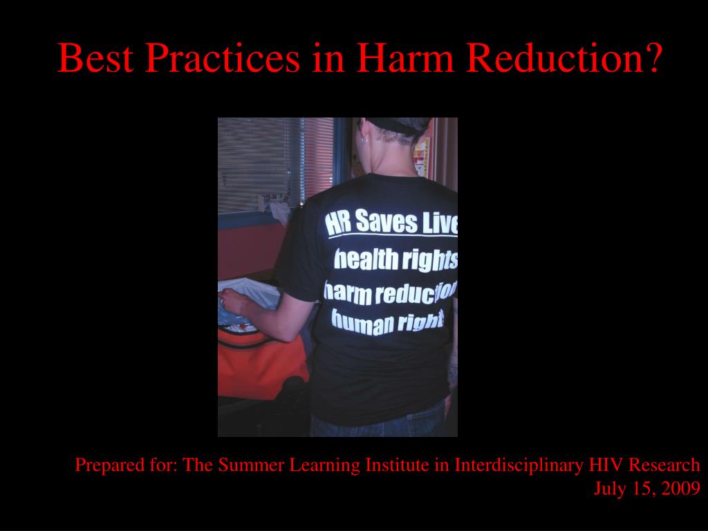 PPT - Best Practices in Harm Reduction? PowerPoint Presentation, free ...