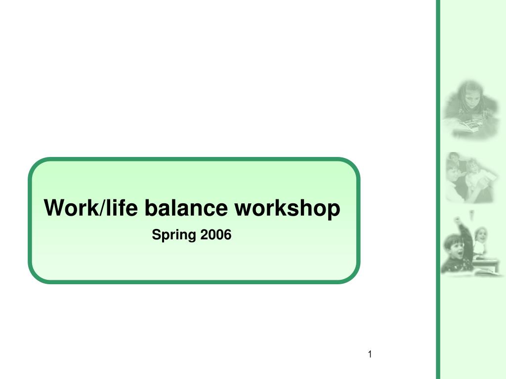 PPT - Work/life balance workshop PowerPoint Presentation, free download ...