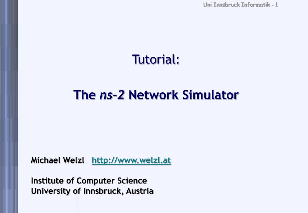 PPT - Tutorial: The ns-2 Network Simulator PowerPoint Presentation, free download - ID:381299