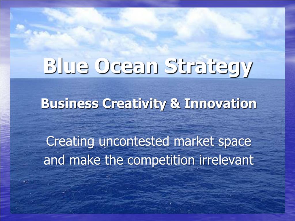 PPT - Blue Ocean Strategy PowerPoint Presentation, free download - ID ...