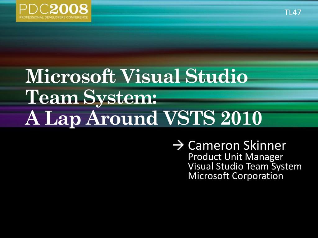 PPT - Microsoft Visual Studio Team System: A Lap Around VSTS 2010 ...