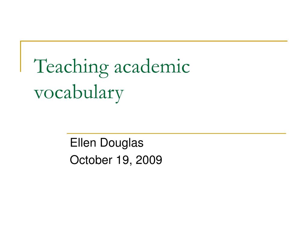 PPT - Teaching academic vocabulary PowerPoint Presentation, free ...