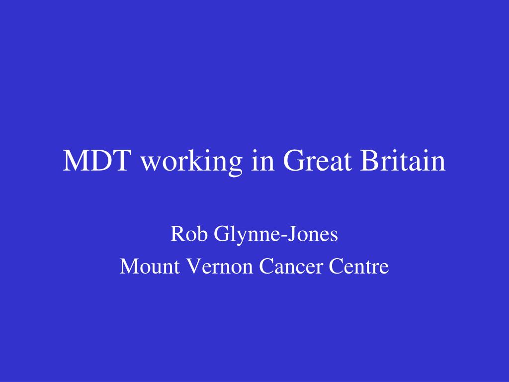 PPT - MDT working in Great Britain PowerPoint Presentation, free ...