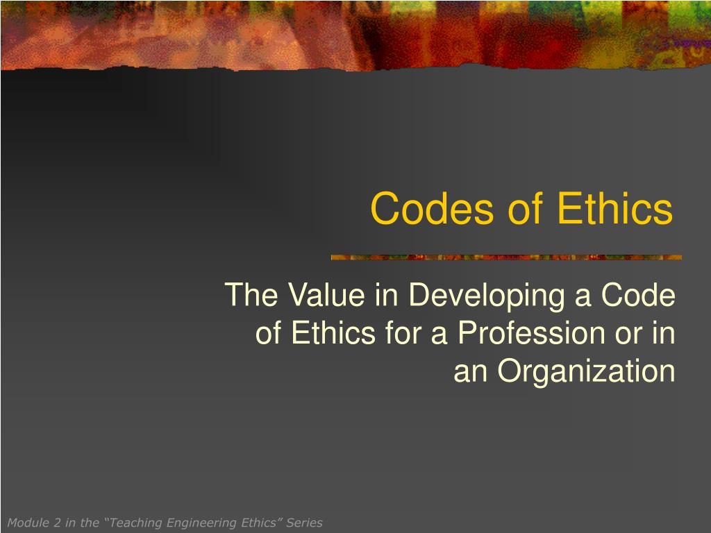 PPT - Codes of Ethics PowerPoint Presentation, free download - ID:383656