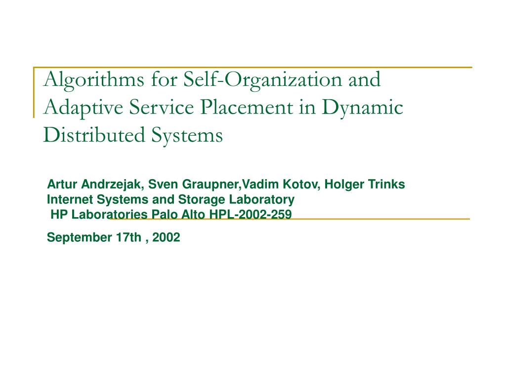 PPT - Algorithms for Self-Organization and Adaptive Service Placement in Dynamic Distributed ...