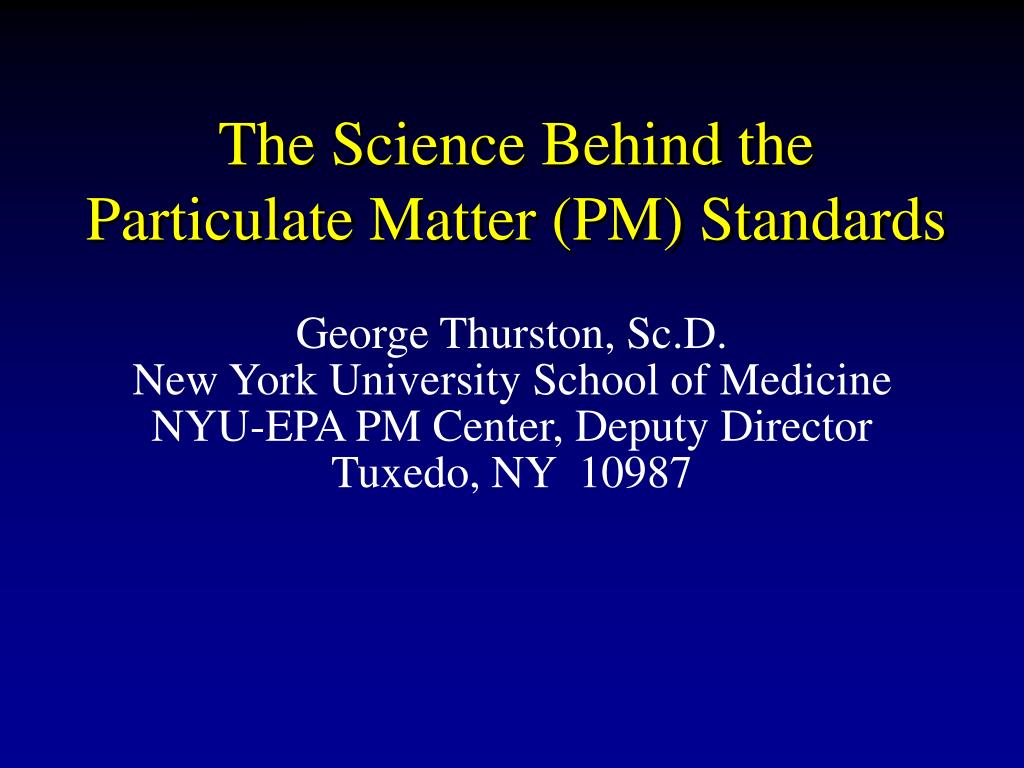 PPT - The Science Behind the Particulate Matter (PM) Standards ...