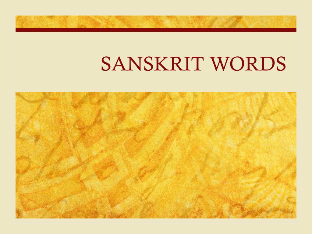 PPT - SANSKRIT WORDS PowerPoint Presentation, free download - ID:387764