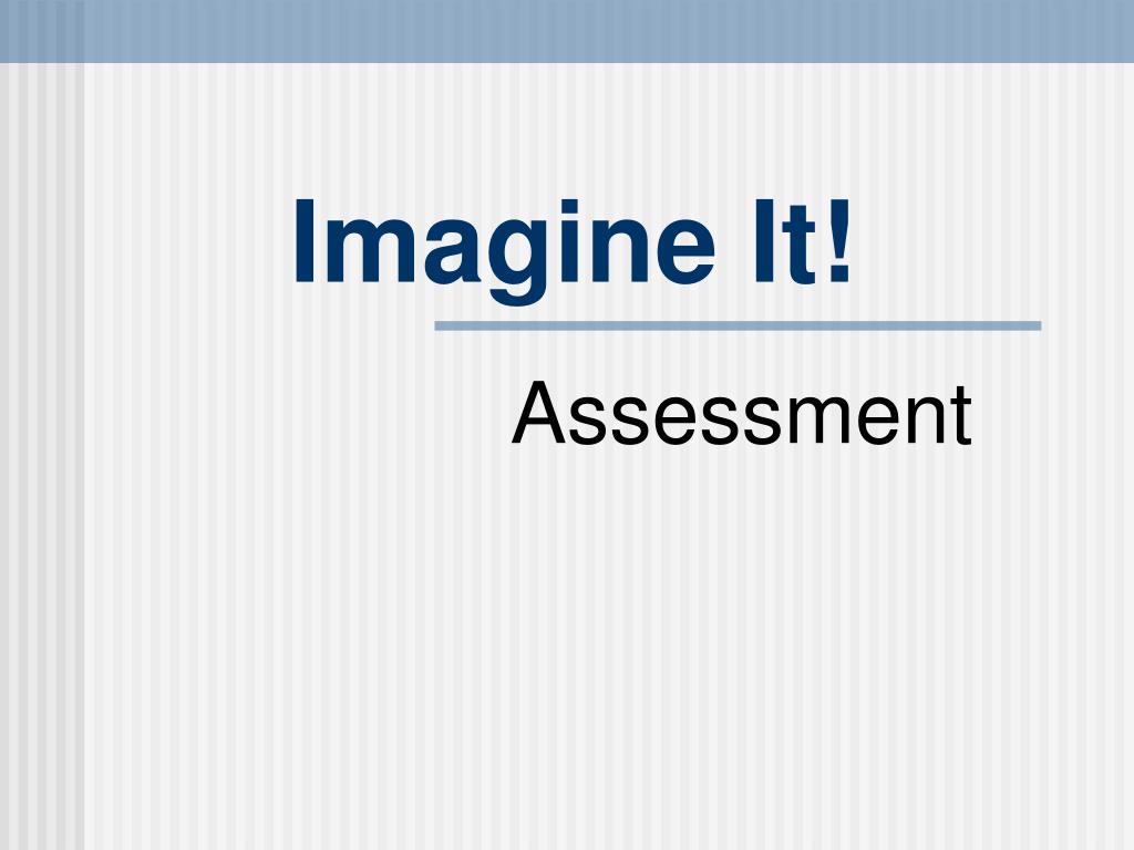 PPT - Imagine It! PowerPoint Presentation, free download - ID:388128