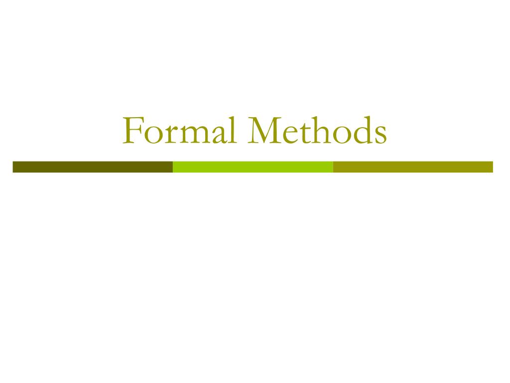 PPT - Formal Methods PowerPoint Presentation, free download - ID:389243