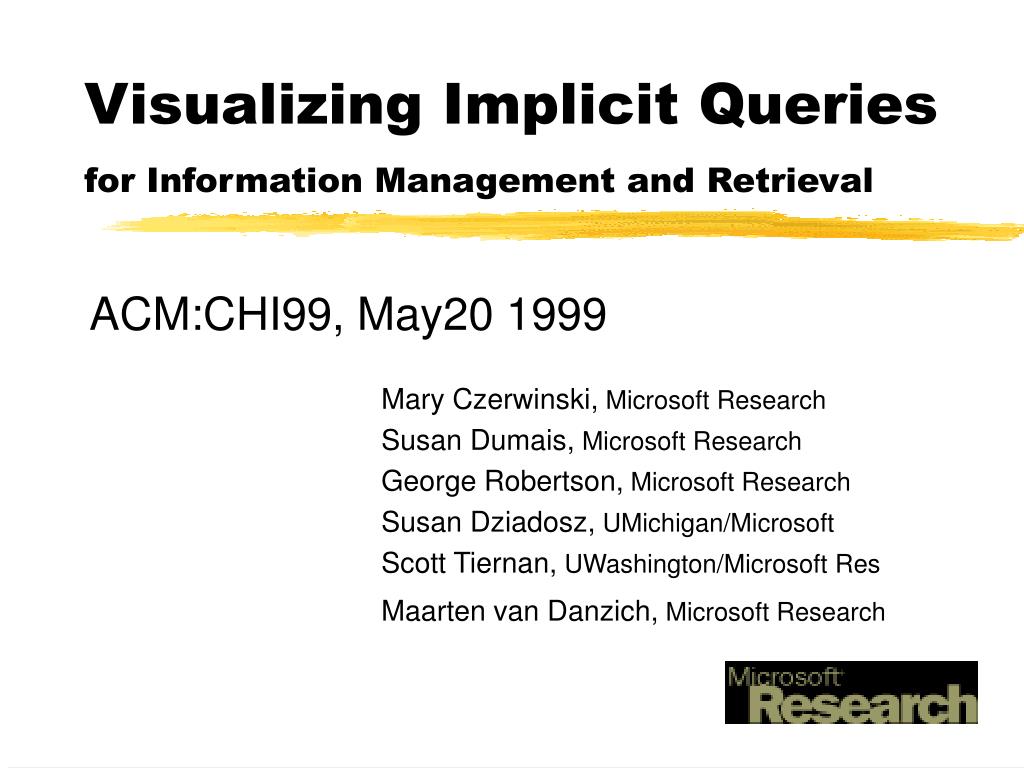 PPT - Visualizing Implicit Queries for Information Management and Retrieval PowerPoint ...