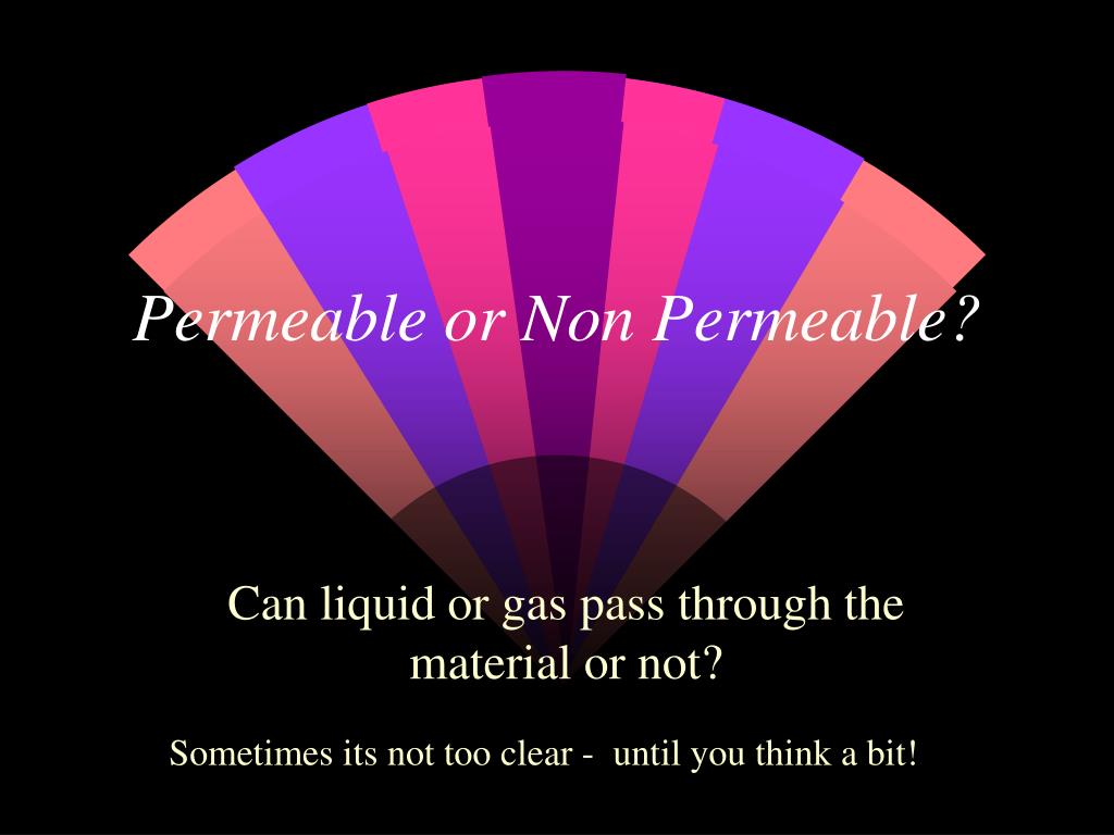 PPT - Permeable or Non Permeable? PowerPoint Presentation, free ...