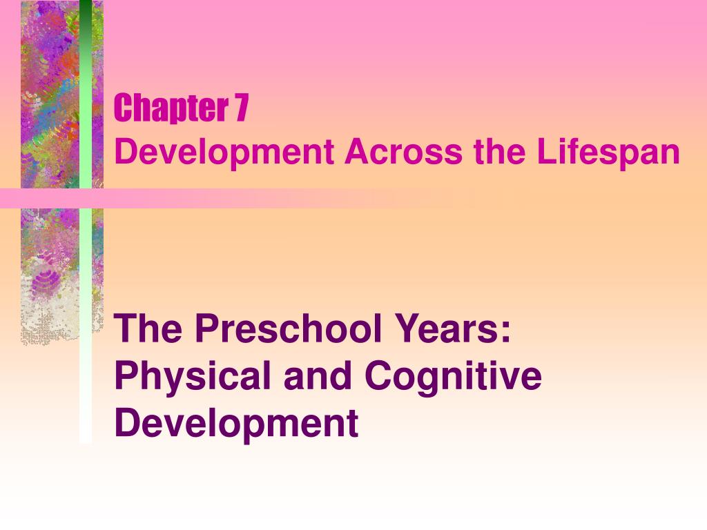 PPT - Chapter 7 Development Across the Lifespan PowerPoint Presentation ...