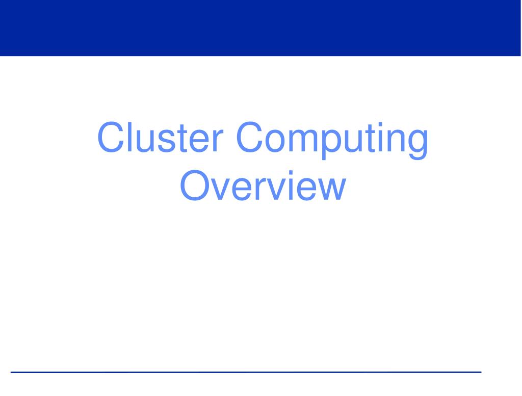 PPT - Cluster Computing Overview PowerPoint Presentation, free download ...